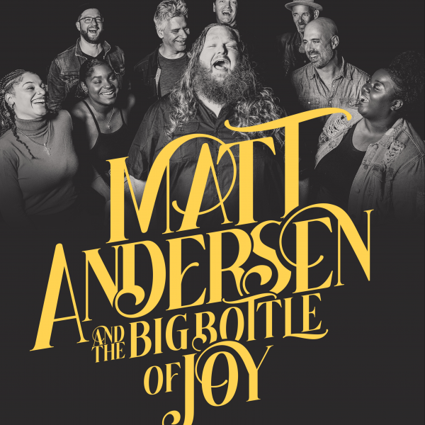 Matt Andersen & The Big Bottle of Joy (Saturday) – The Aeolian Hall