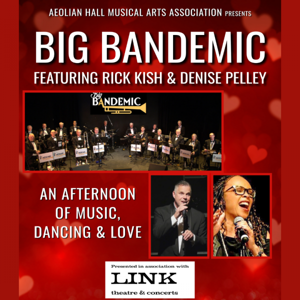 Big Bandemic Featuring Rick Kish & Denise Pelley – The Aeolian Hall
