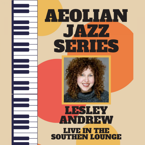 Aeolian Jazz Series – Lesley Andrew (Southen Lounge) – The Aeolian Hall