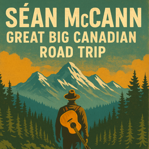 Séan McCann: Great Big Canadian Road Trip – The Aeolian Hall