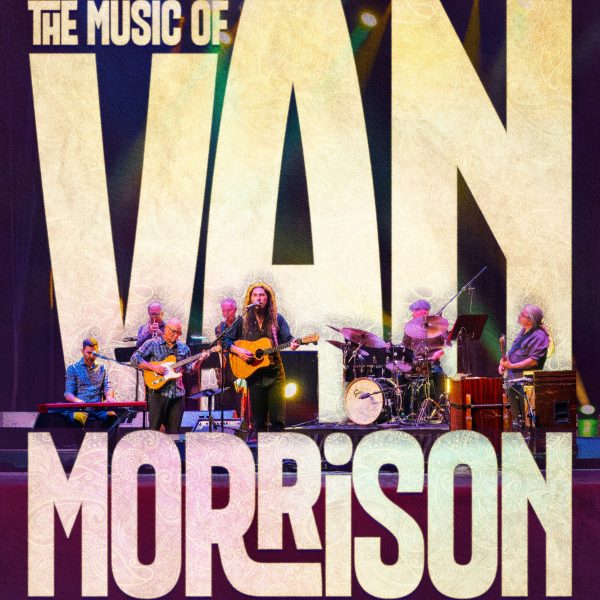 It’s Too Late to Stop Now – The Music of Van Morrison – The Aeolian Hall